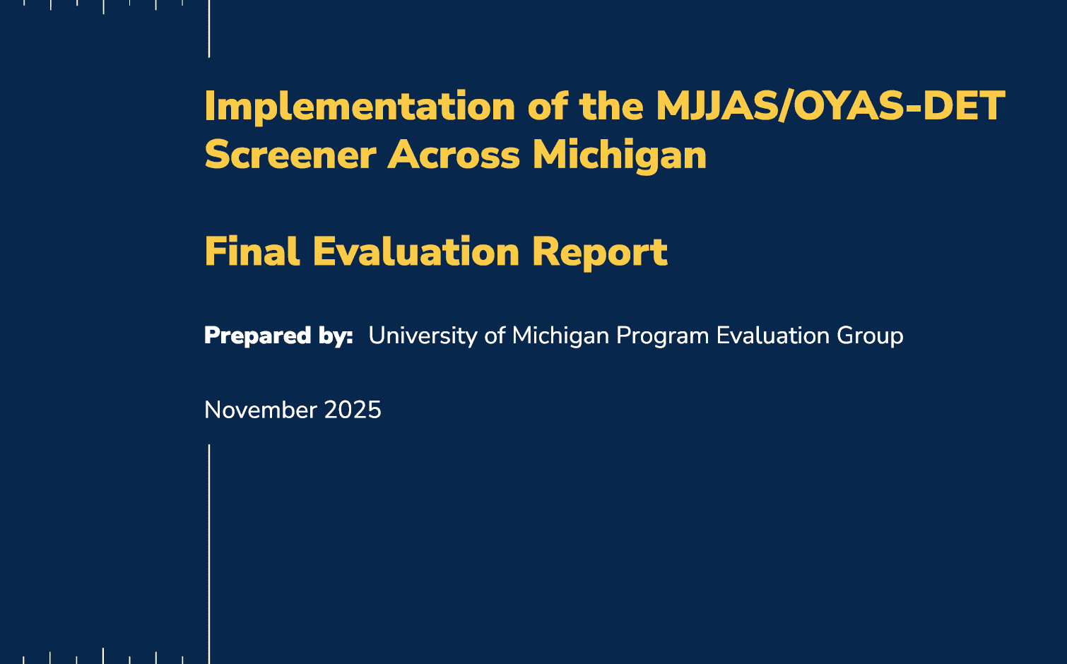 Final Evaluation Report: Implementation of the MJJAS/OYAS-DET Screener ...